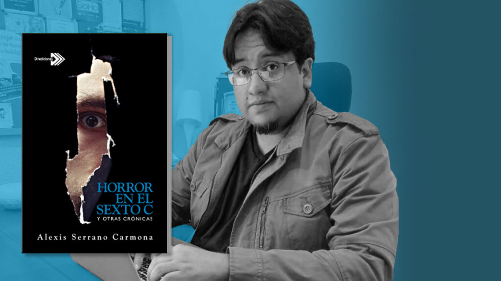 'Horror en el Sexto C', la mirada del periodista Alexis Serrano